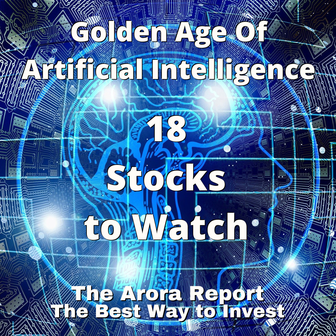 MAKING A FORTUNE IN ARTIFICIAL INTELLIGENCE — The Arora Report